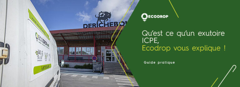 Qu'est ce qu'un exutoire ICPE ? - Ecodrop vous explique